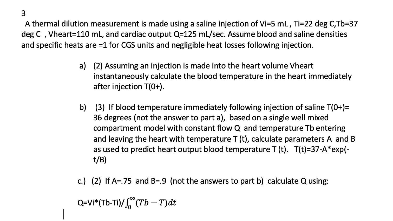 Solved 3 A thermal dilution measurement is made using a | Chegg.com