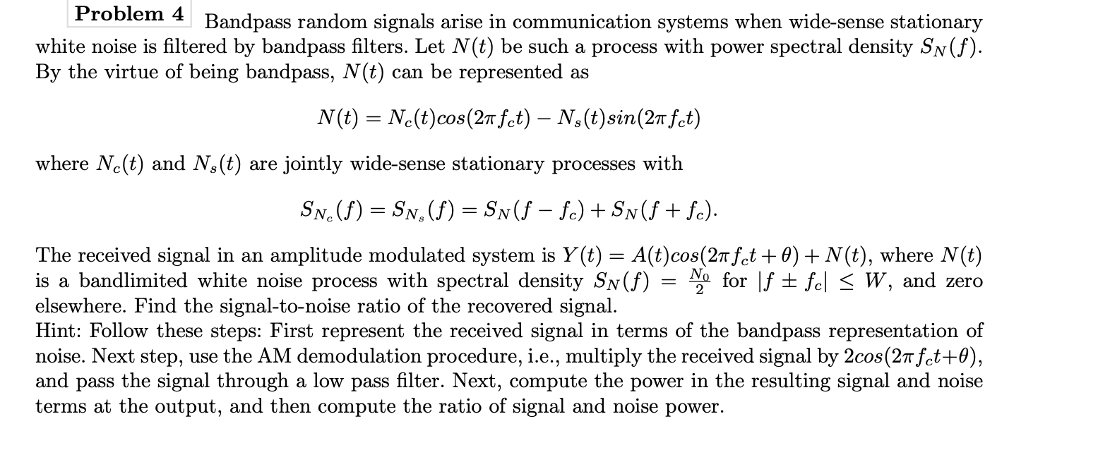Solved Problem 4 Bandpass random signals arise in | Chegg.com