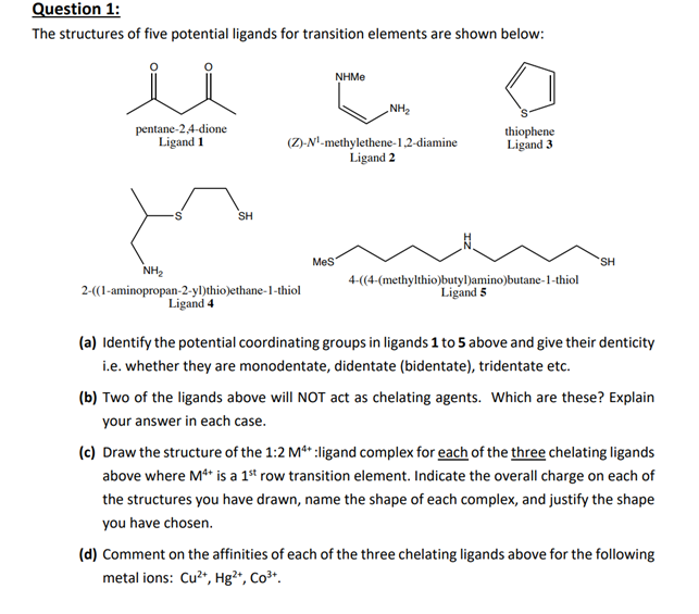 Solved Question 1: The structures of five potential ligands | Chegg.com