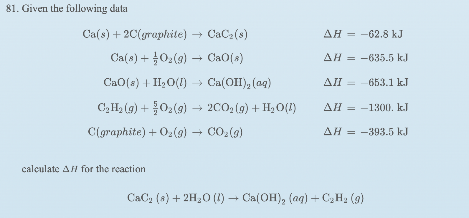 Solved 81. Given the following data Ca(s)+2C( graphite | Chegg.com