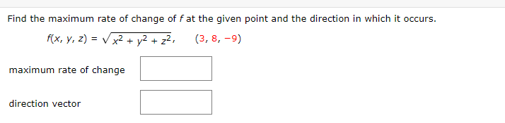 Solved Find the maximum rate of change of f at the given | Chegg.com