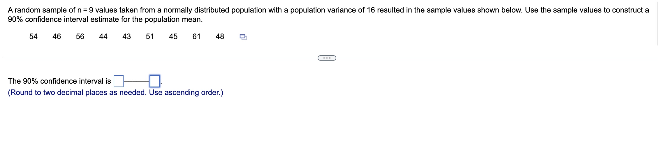 Solved 90% ﻿confidence interval estimate for the population | Chegg.com