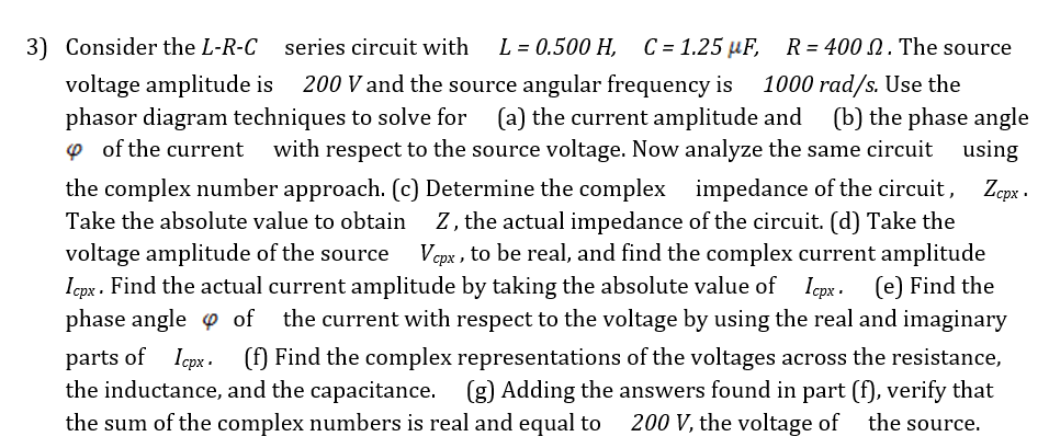 Solved 3) Consider the L-R-C series circuit with L = 0.500 | Chegg.com