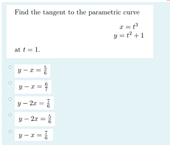 Solved Find the tangent to the parametric curve x = t3 y = | Chegg.com