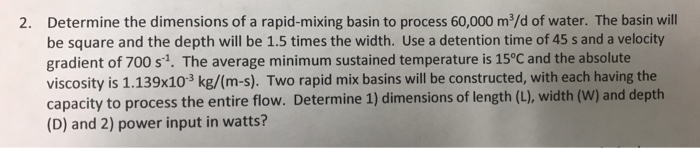 Solved Determine the dimensions of a rapid-mixing basin to | Chegg.com
