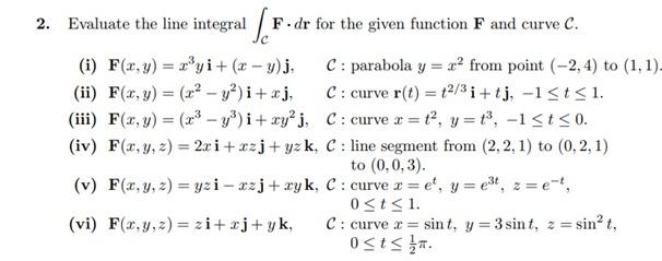 Solved 2. Evaluate the line integral [F F.dr for the given | Chegg.com