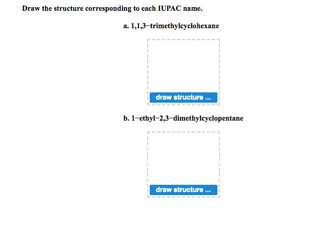 Solved Draw the structure corresponding to each IUPAC name. | Chegg.com