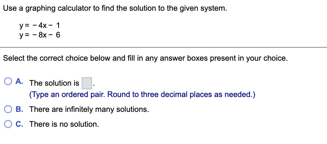 Solved Use a graphing calculator to find the solution to the | Chegg.com