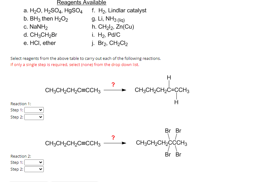 Solved Reagents Availablea. H2O,H2SO4,HgSO4 ﻿f. H2, ﻿Lindlar | Chegg.com