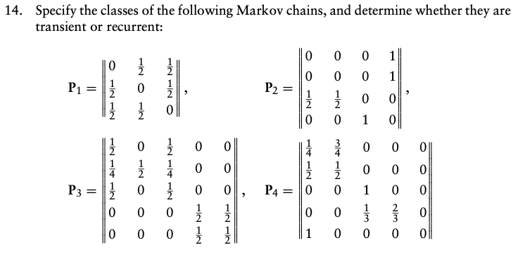 Solved 4. Specify the classes of the following Markov | Chegg.com