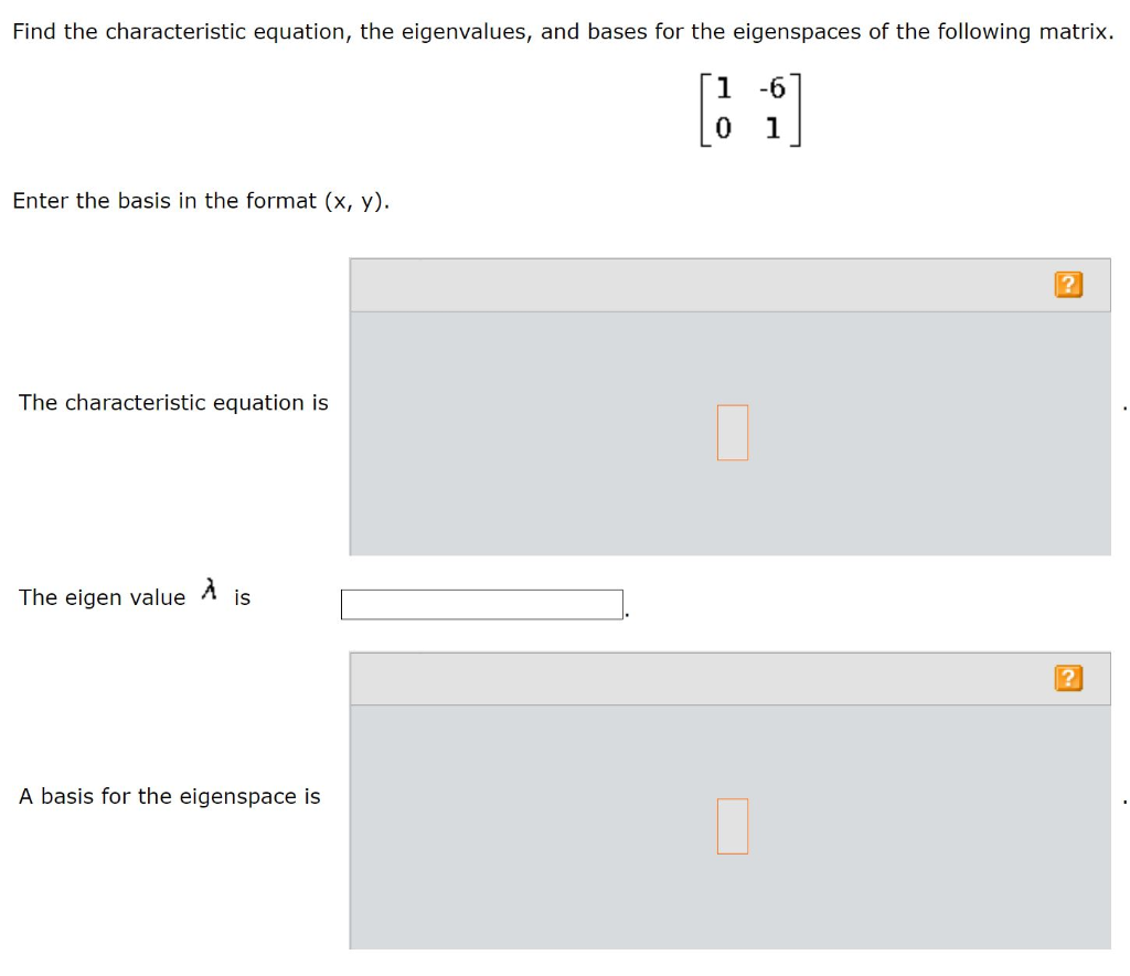 Solved Find the characteristic equation, the eigenvalues, | Chegg.com