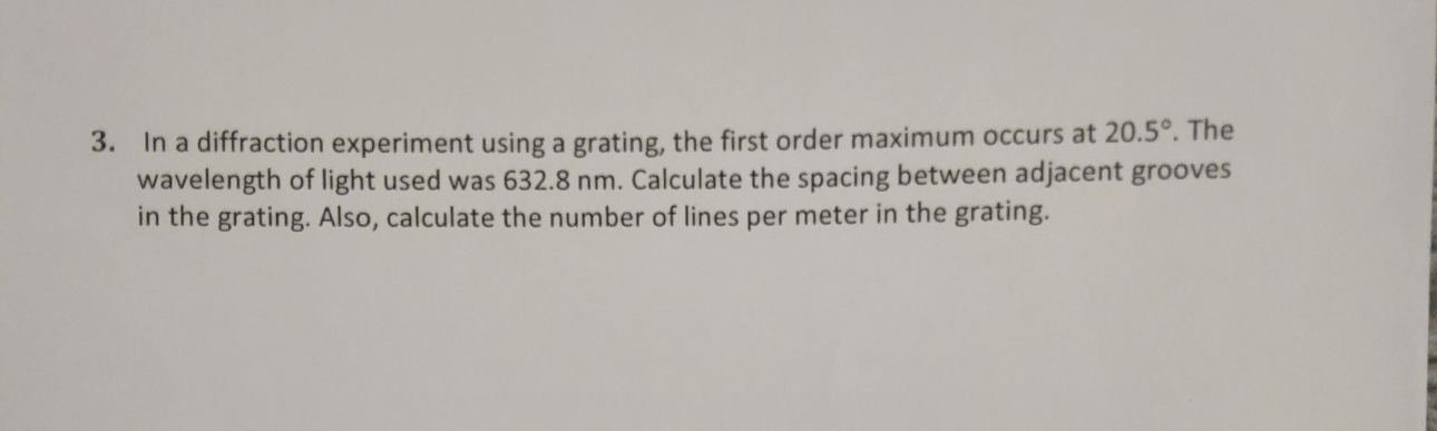 Solved 3. In a diffraction experiment using a grating, the | Chegg.com