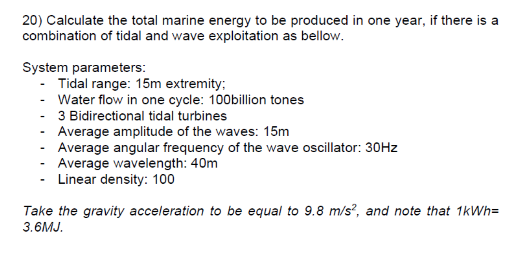 Solved 20) Calculate the total marine energy to be produced | Chegg.com
