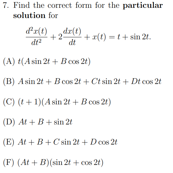 Solved 7. Find the correct form for the particular solution | Chegg.com