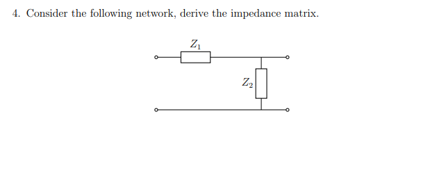 Solved 6. Consider the following network, derive the | Chegg.com