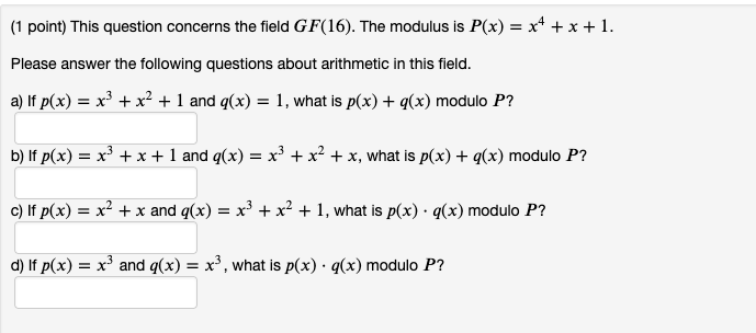Solved (1 point) This question concerns the field GF(16). | Chegg.com