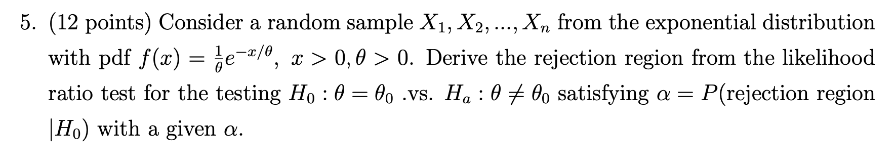 Solved 5. (12 points) Consider a random sample X1, X2, ..., | Chegg.com