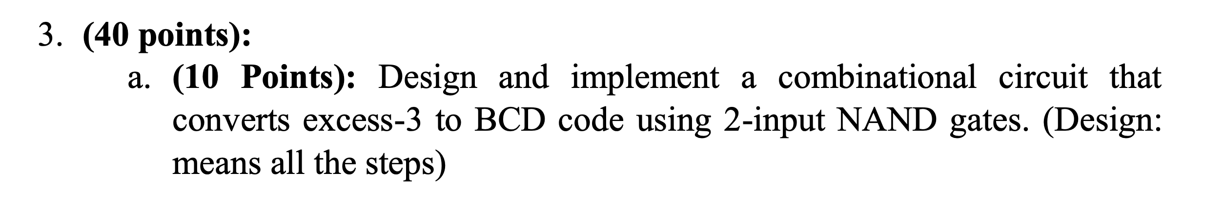 Solved 3. (40 points): a. (10 Points): Design and implement | Chegg.com