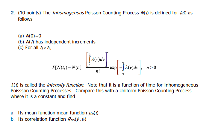 Solved 2. (10 points) The Inhomogenous Poisson Counting | Chegg.com