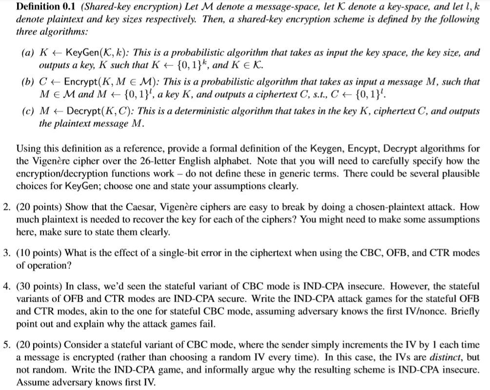 Solved Definition 0.1 (Shared-key encryption) Let M denote a | Chegg.com