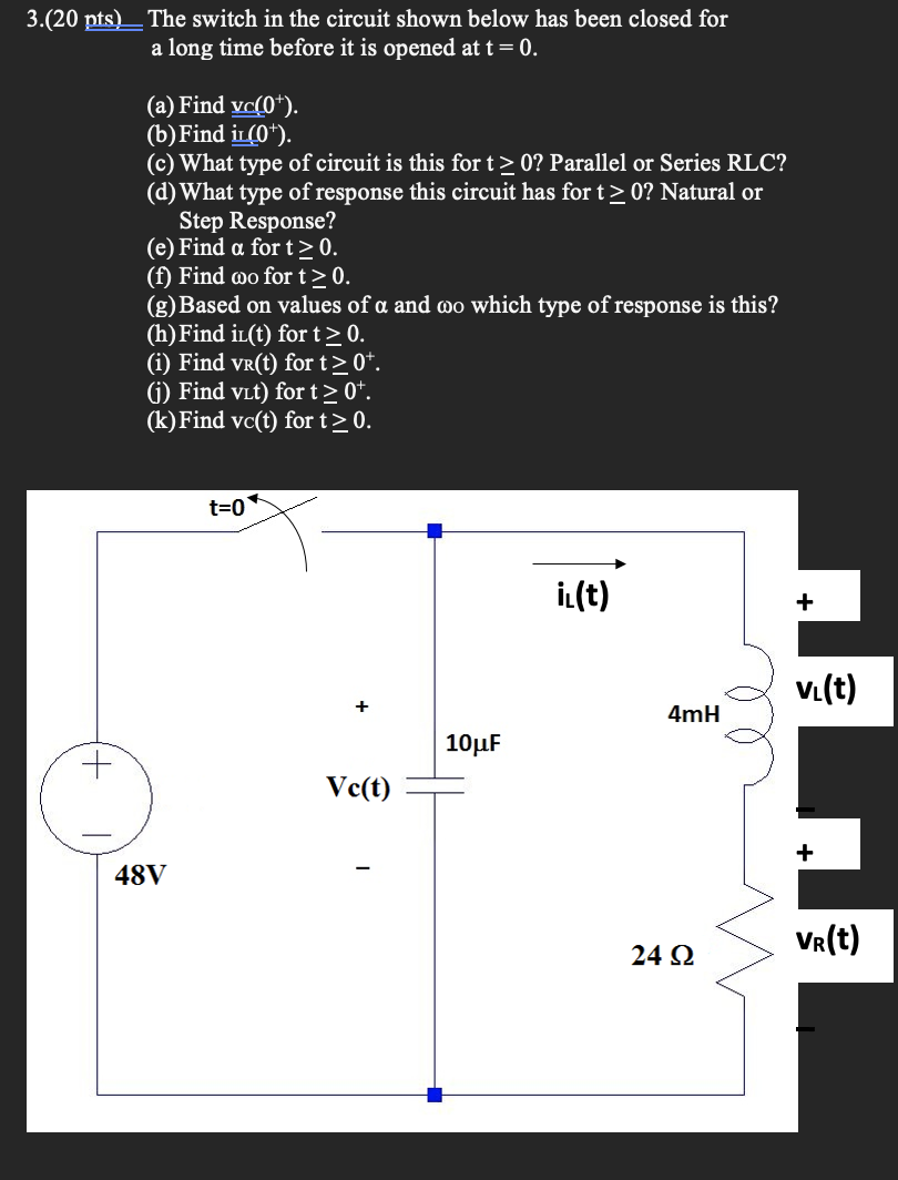 Solved 3.(20 pts) __ The switch in the circuit shown below | Chegg.com