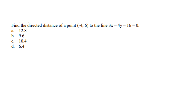 Solved Find the directed distance of a point (-4, 6) to the | Chegg.com