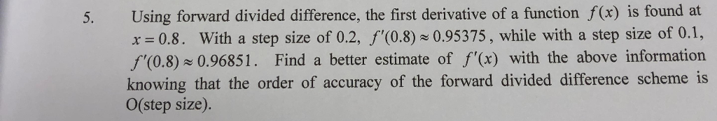 Solved 5. Using forward divided difference, the first | Chegg.com