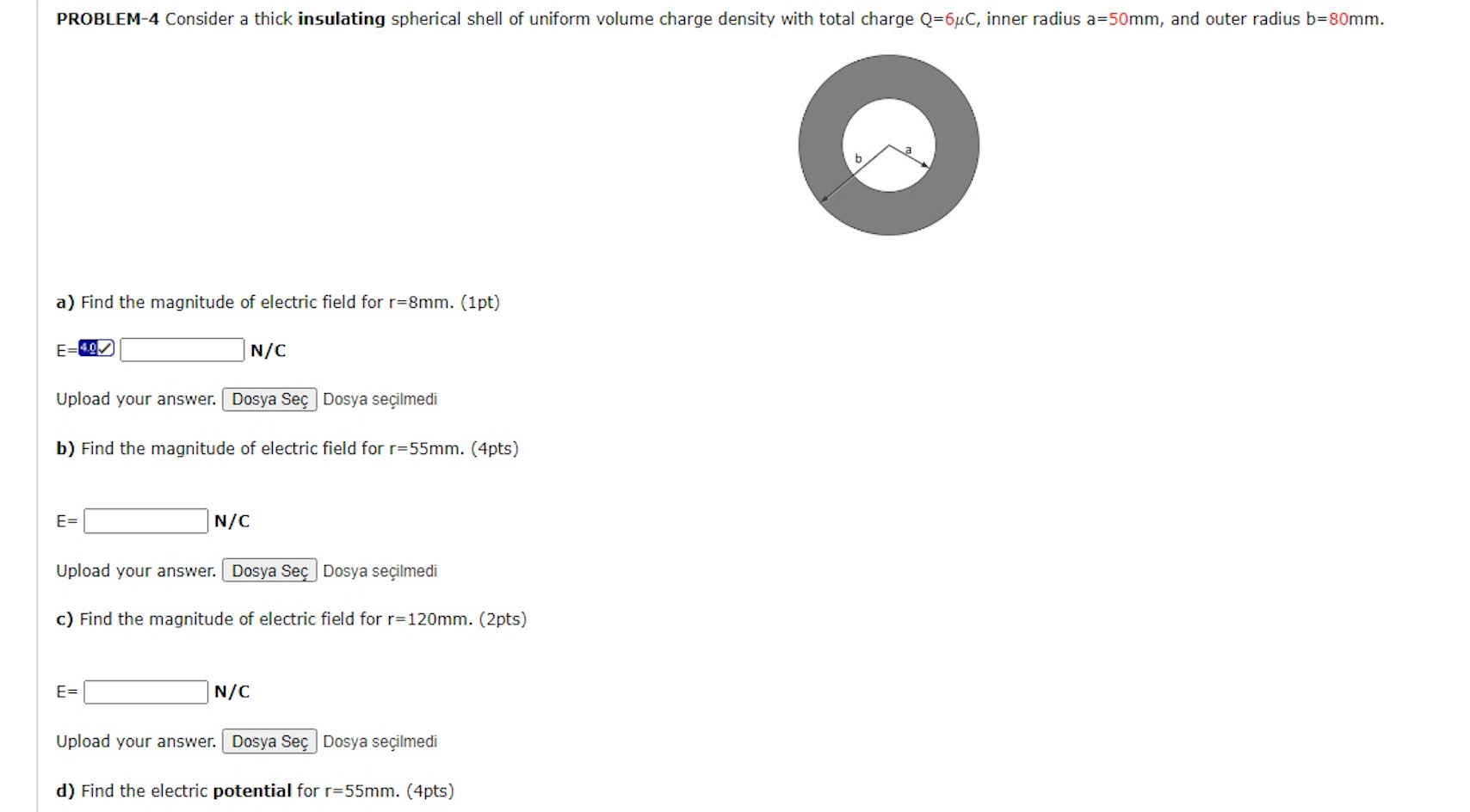 Solved PROBLEM-4 Consider a thick insulating spherical shell | Chegg.com