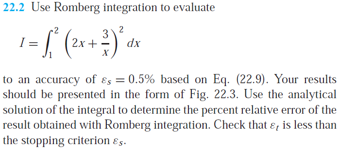 Solved 22.2 Use Romberg integration to evaluate 2 3 1= L* | Chegg.com