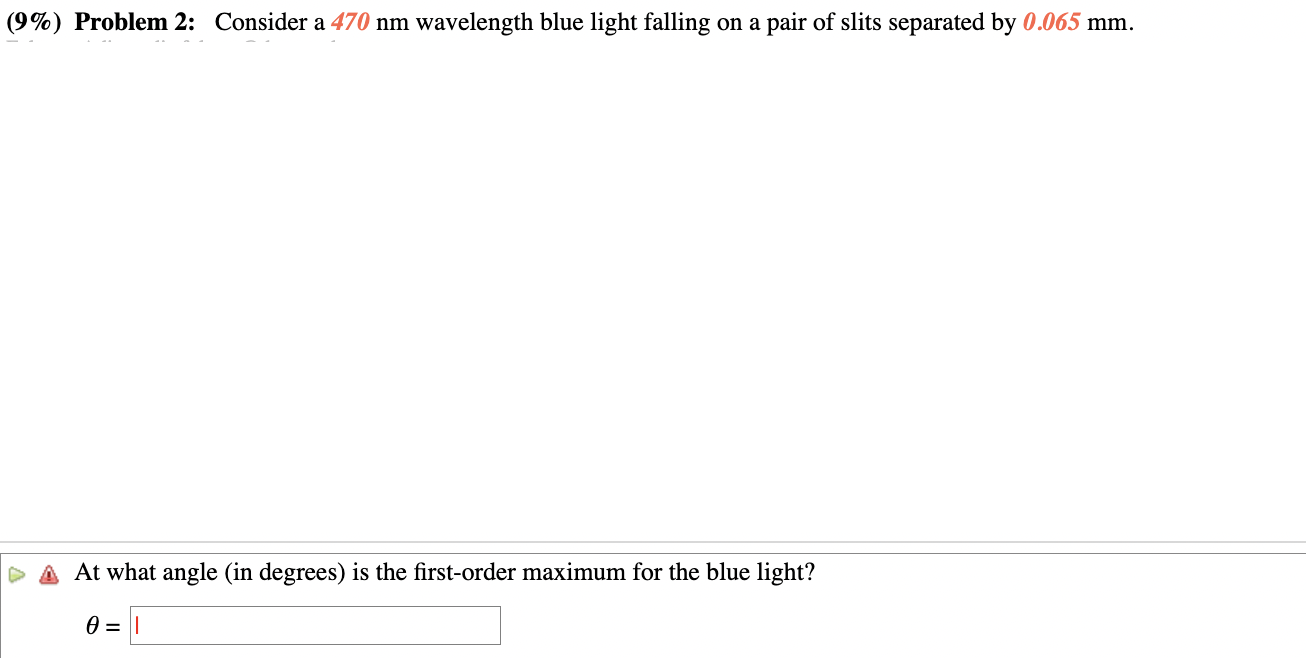 Solved (9%) Problem 2: Consider a 470 nm wavelength blue | Chegg.com