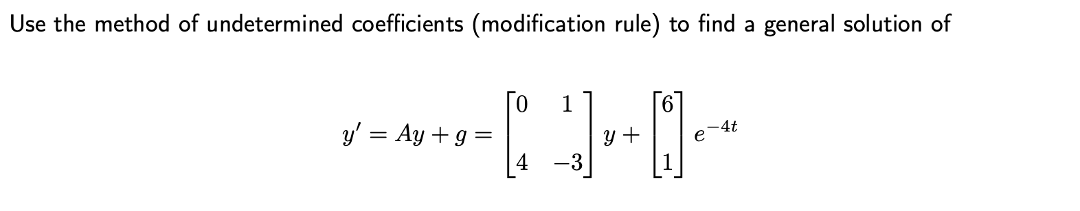 Solved Use the method of undetermined coefficients | Chegg.com