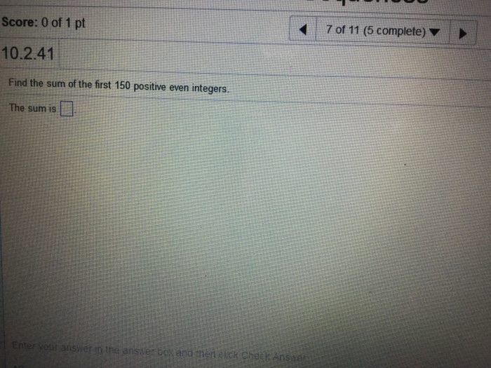 Solved Find the sum of the first 150 positive even integers. | Chegg.com