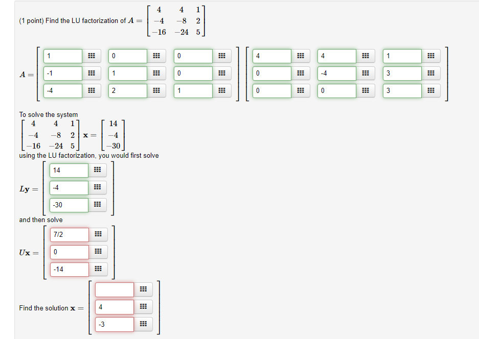 Solved (1 point) Find the LU factorization of A= [ 4 -4 1-16 | Chegg.com