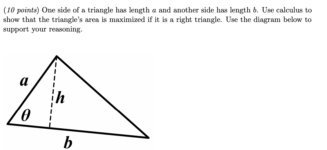 Solved (10 points) One side of a triangle has length a and | Chegg.com