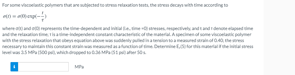 Solved For some viscoelastic polymers that are subjected to | Chegg.com