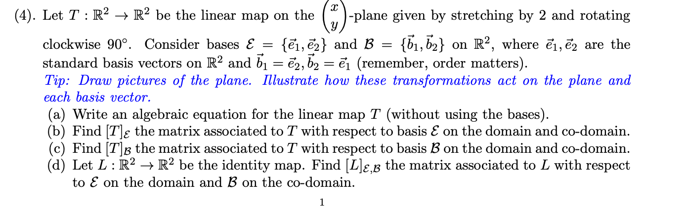 Solved C : (4). Let T : R2 + R2 be the linear map on the | Chegg.com