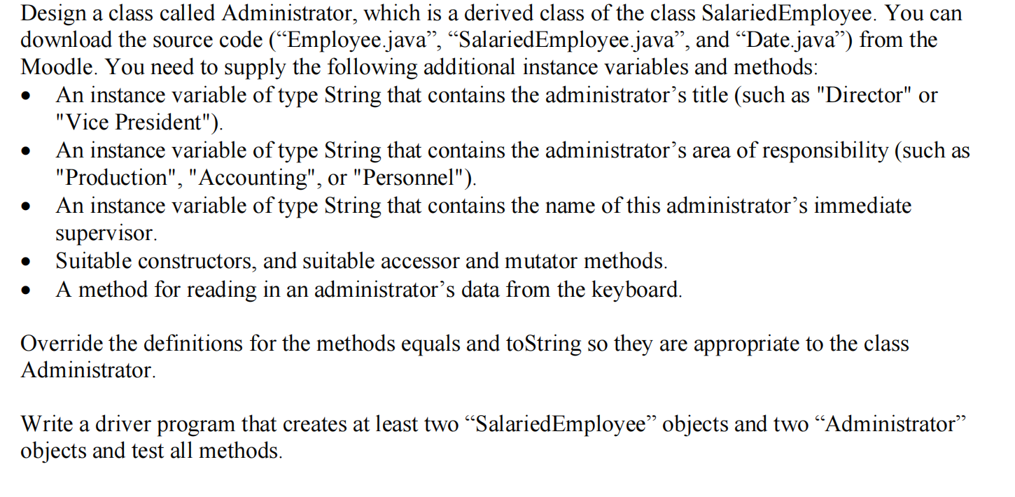 Solved Design a class called Administrator, which is a | Chegg.com