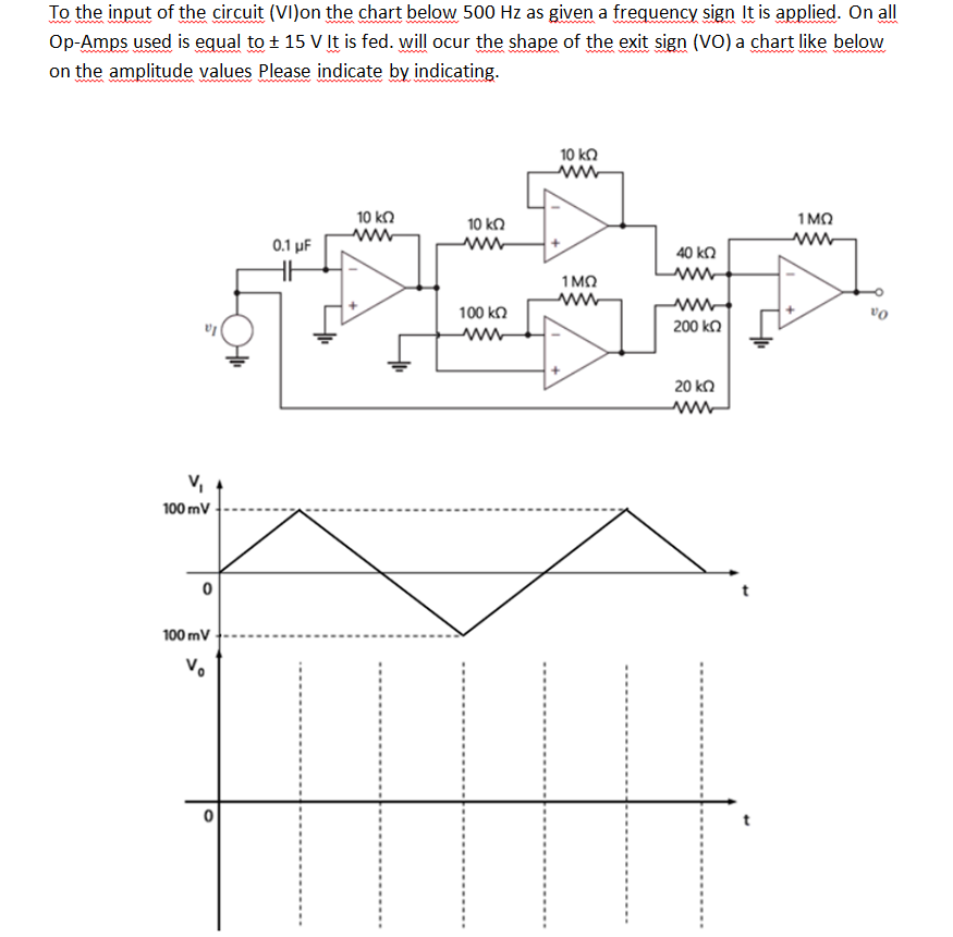 To the input of the circuit (VI)on the chart below | Chegg.com
