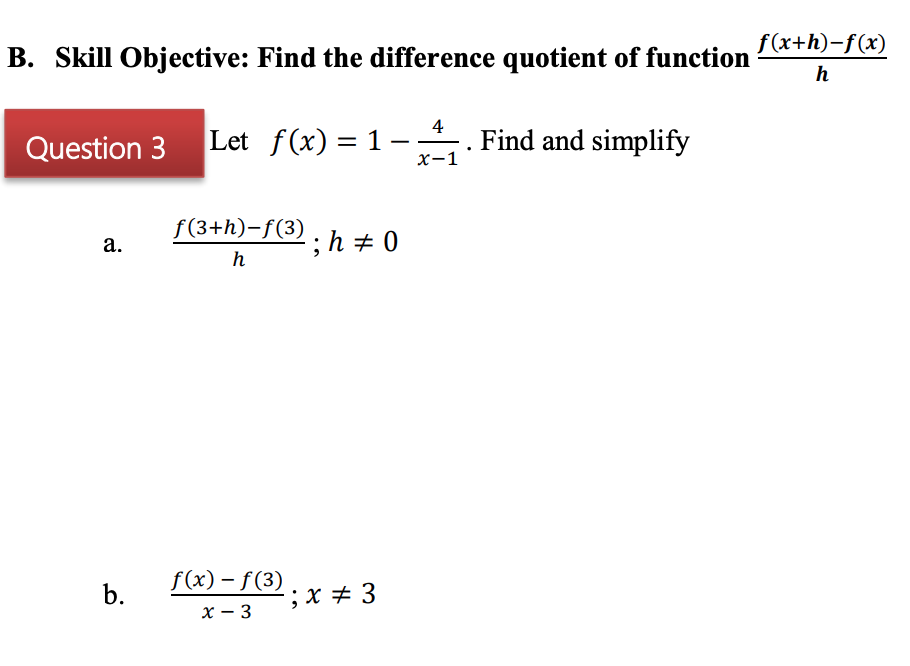 Solved B. Skill Objective: Find the difference quotient of | Chegg.com