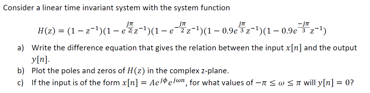 Solved Consider a linear time invariant system with the | Chegg.com