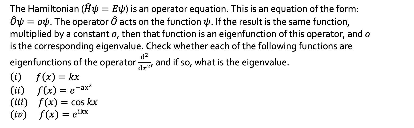 Solved The Hamiltonian (HỤ = Ey) is an operator equation. | Chegg.com