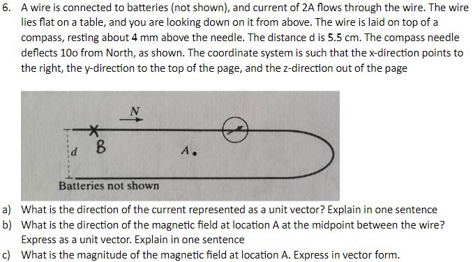 Solved A wire is connected to batteries (not shown), and | Chegg.com