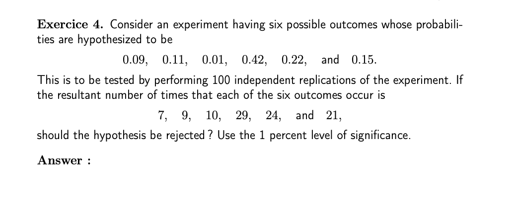 Solved Exercice 4. Consider an experiment having six | Chegg.com Solved Exercice 4. Consider an experiment having six | Chegg.com
