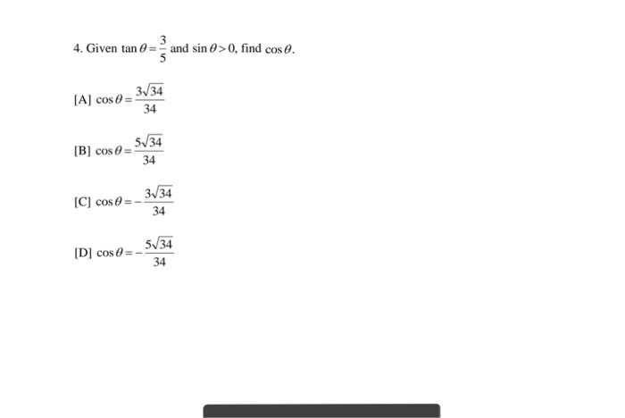 Solved Given tan theta = 3/5 and sin theta > 0, find cos | Chegg.com