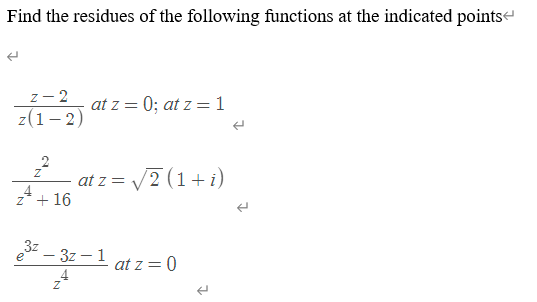 Solved Find the residues of the following functions at the | Chegg.com