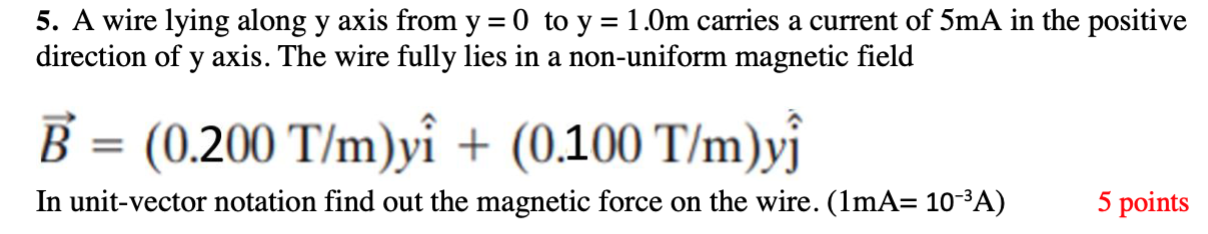 5. A wire lying along y axis from y=0 to y=1.0 m | Chegg.com