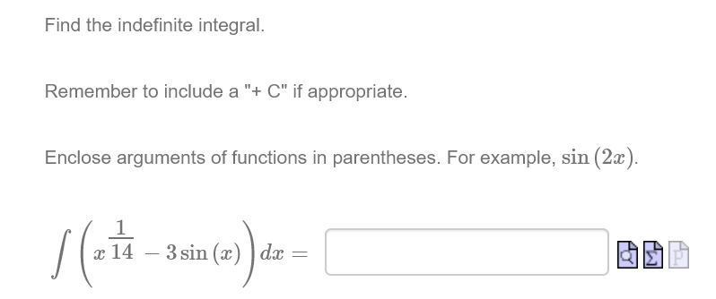 Solved Find the indefinite integral. Remember to include a | Chegg.com