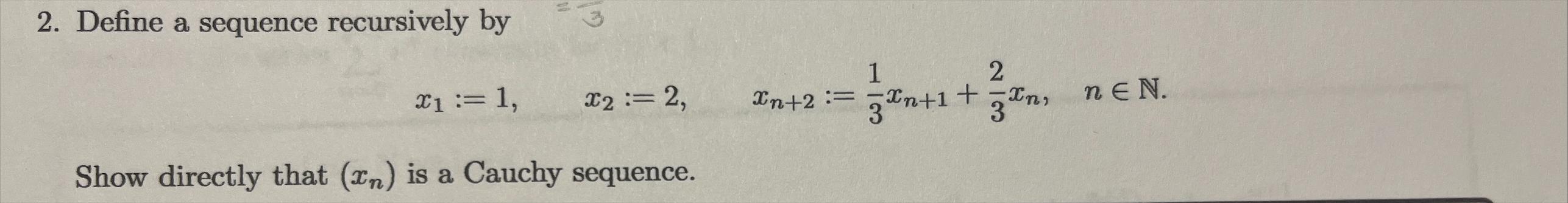 Solved 2. Define a sequence recursively by | Chegg.com