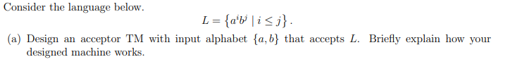 Solved Consider the language below. L={aibj∣i≤j}. (a) Design | Chegg.com