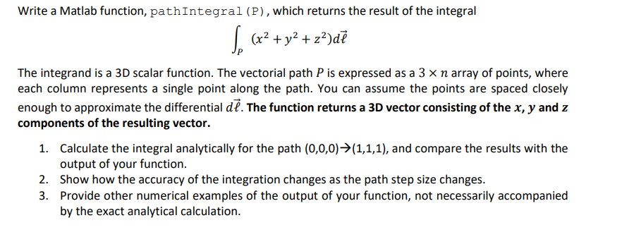 Solved ∫P(x2+y2+z2)dℓ The integrand is a 3D scalar function. | Chegg.com